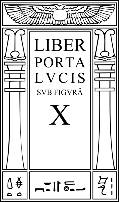 Liber X. Liber Porta Lucis — Телемапедия | Энциклопедия Телемы и Магии
